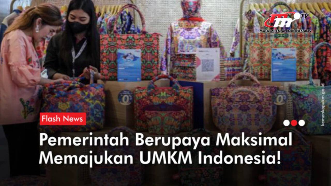 UMKM Jadi Tulang Punggung Indonesia untuk Bisa Maju dan Berkembang ...