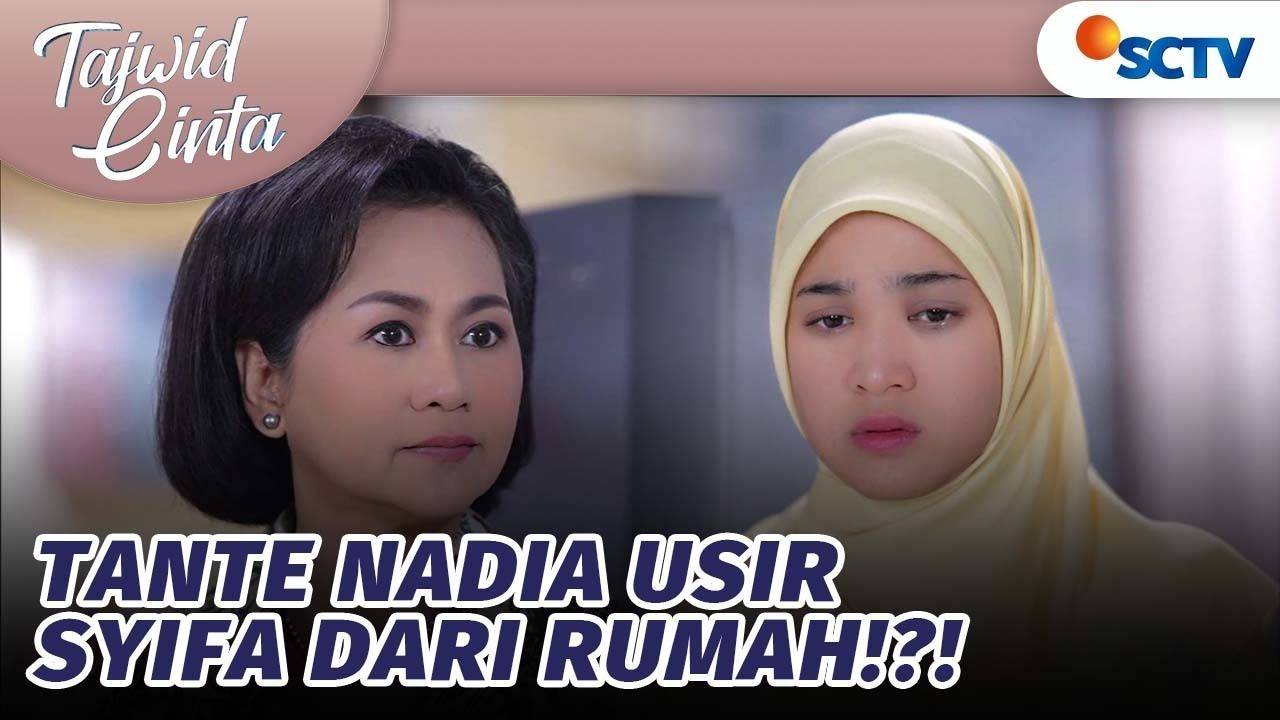 [Gratis] Tajwid Cinta - Tante Nadia Mengusir Syifa Dari Rumah! | Tajwid Cinta - Episode 50 (2022)