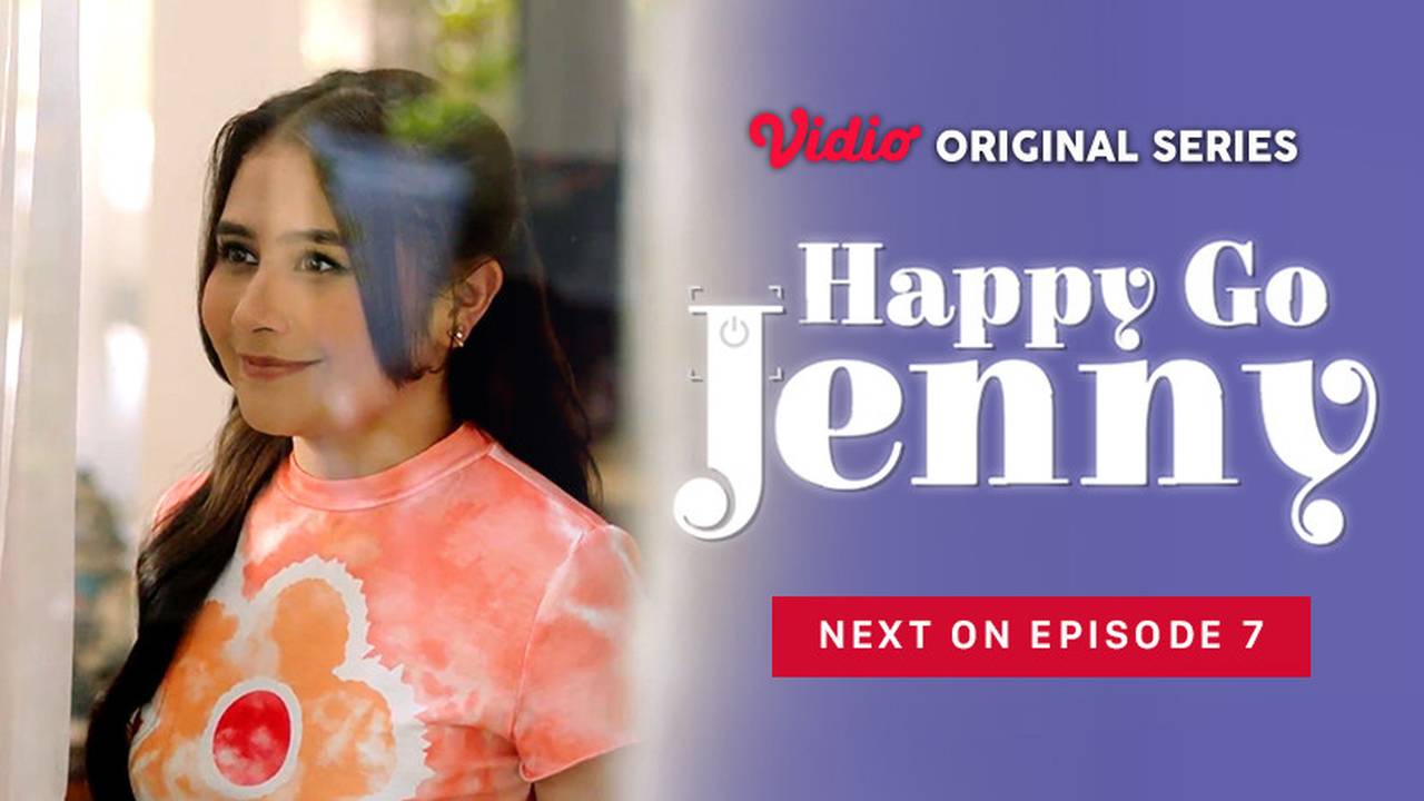 [Gratis] Happy Go Jenny - Happy Go Jenny - Vidio Original Series | Next ...