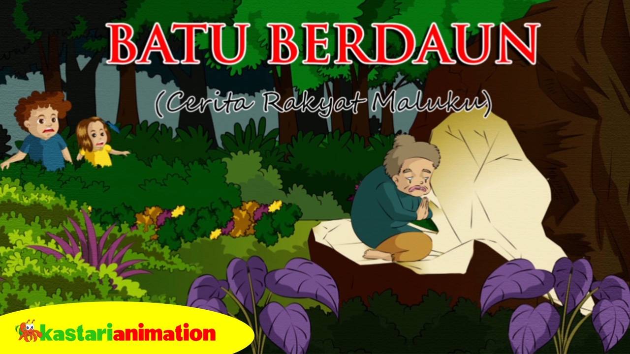 Cerita Rakyat Indonesia - Batu Berdaun | Cerita Rakyat Indonesia ...