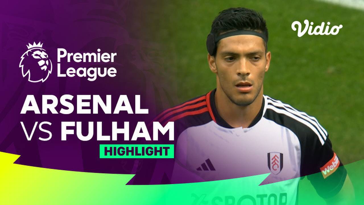 Arsenal vs Fulham - Highlights | Premier League 23/24 | Vidio