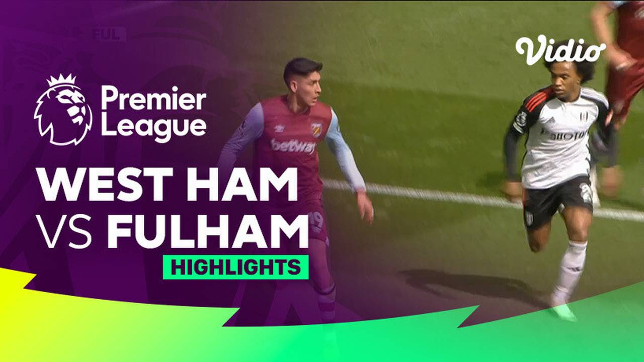 West Ham vs Fulham - Highlights | Premier League 23/24 | Vidio