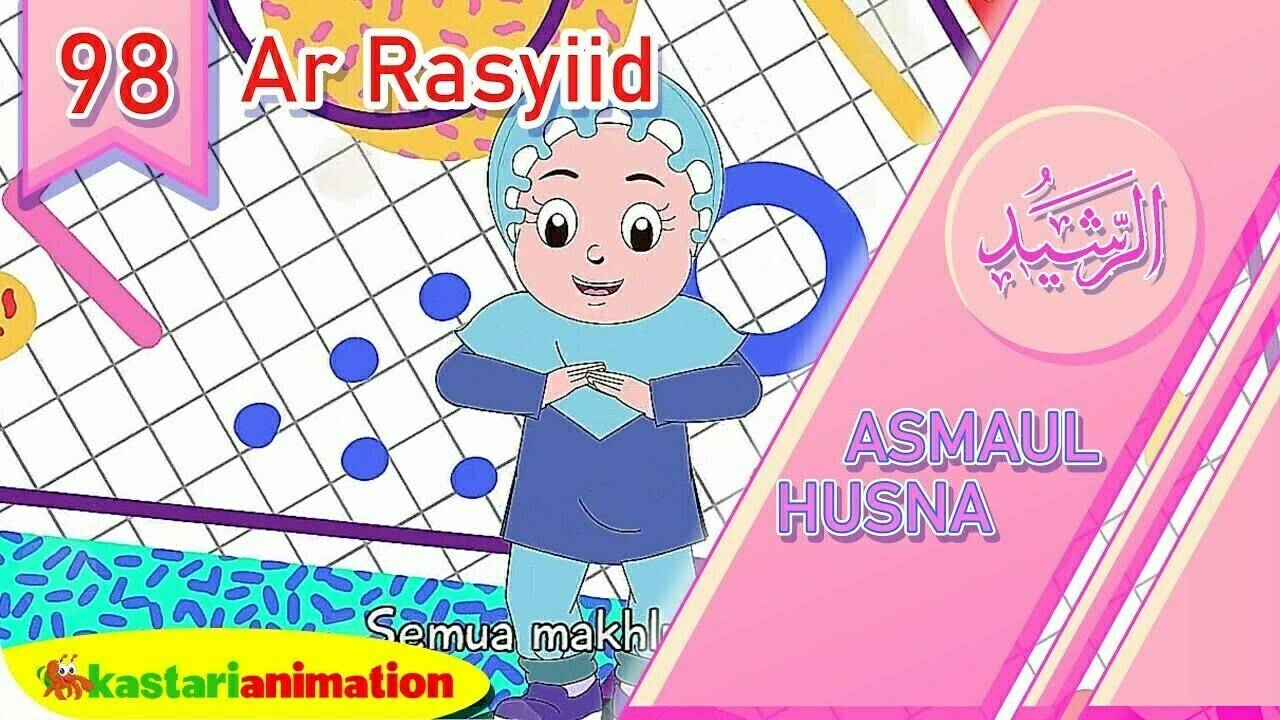 Kastari Animation - Belajar Mengenal Asmaul Husna - Asmaul Husna 98 Al ...