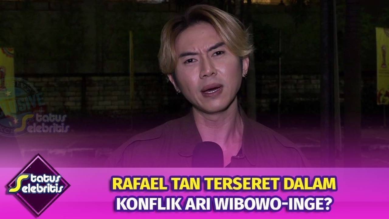Nama Rafael Tan Terseret Dalam Arus Konflik Ari Wibowo dan Inge ...
