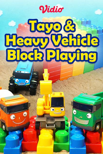 Nonton Tayo & Heavy Vehicle Block playing | Vidio