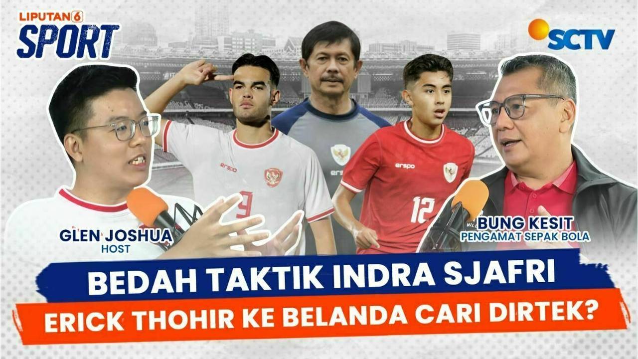 Taktik Indra Sjafri Untuk Piala Asia U-20, Erick Thohir ke Belanda Cari Dirtek Timnas Indonesia ...