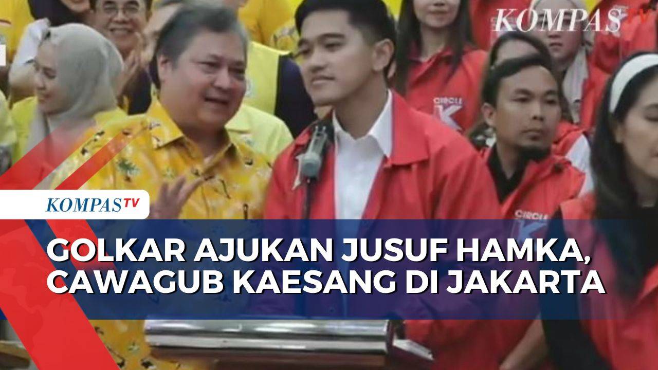 Sinyal Golkar Dukung Kaesang di Pilgub Jakarta, Nama Jusuf Hamka Mencuat Sebagai Cawagub - Kompas TV
