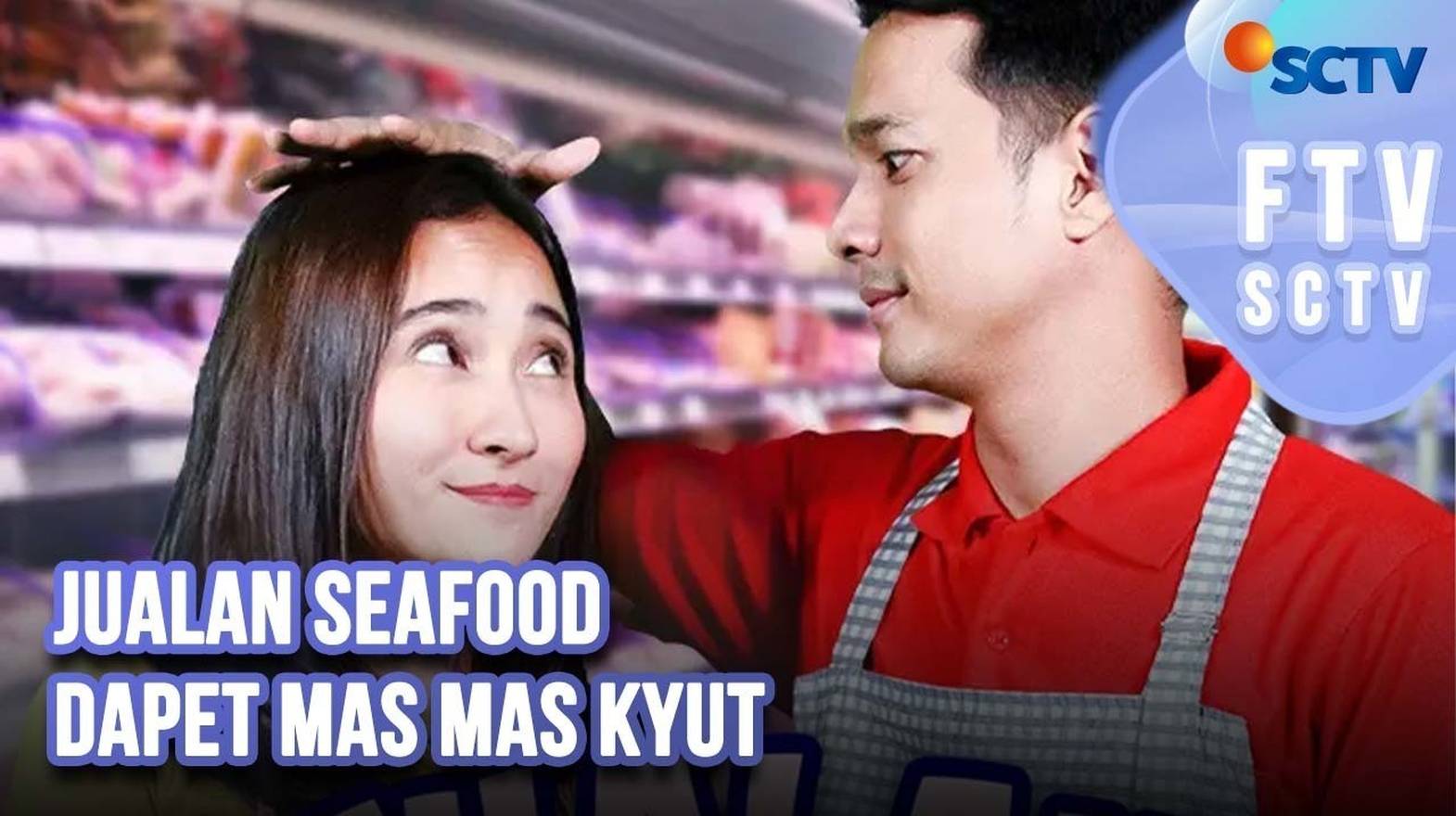 Jualan Seafood Dapet Mas Mas Kyut - Jualan Seafood Dapet Mas Mas Kyut | FTV SCTV | Vidio