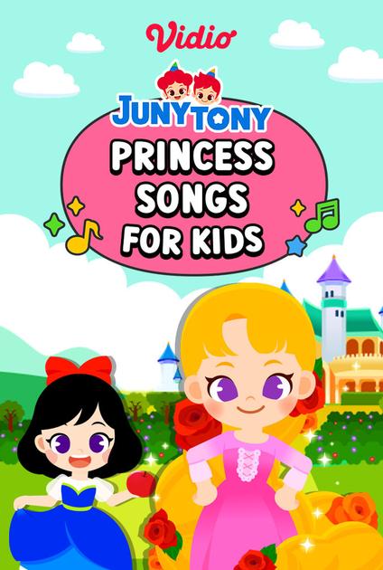 Nonton JunyTony - Princess Songs for Kids (2022) Sub Indo | Vidio