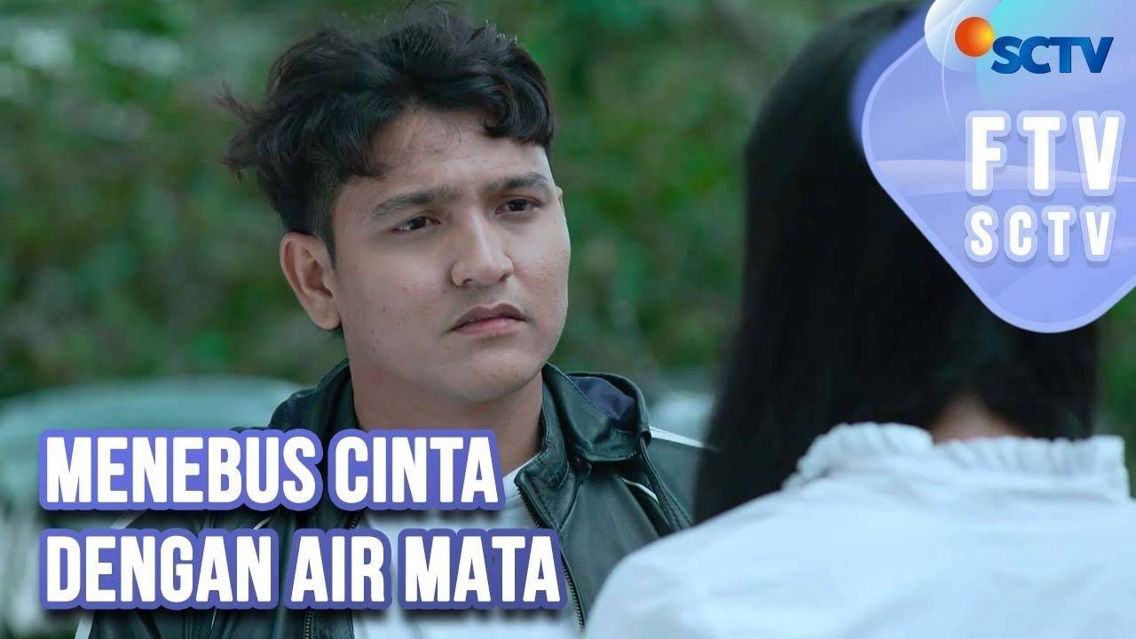 Menebus Cinta dengan Air Mata | FTV SCTV (2023) Full Movie