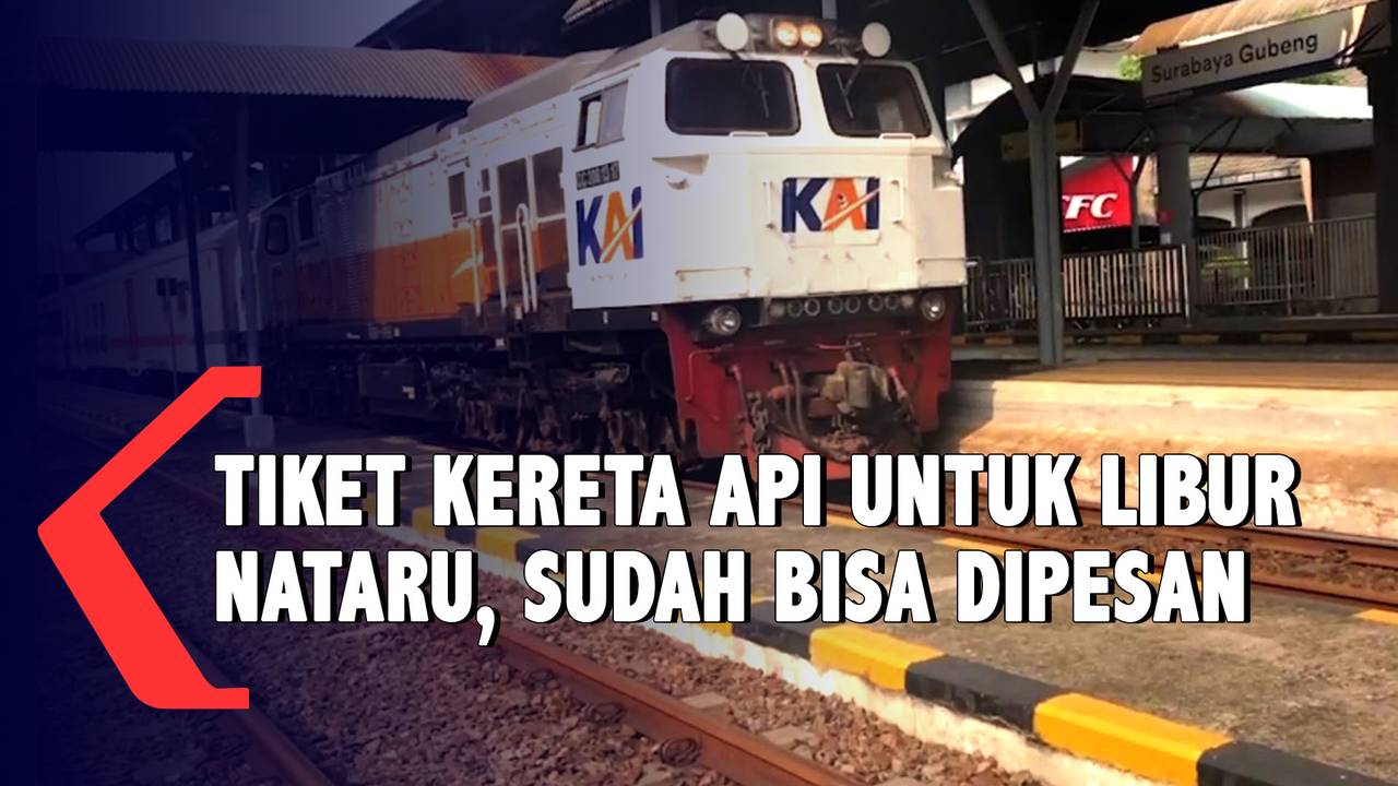 PT KAI Buka Penjualan Tiket Kereta Api Libur Nataru 2023 - Kompas TV ...