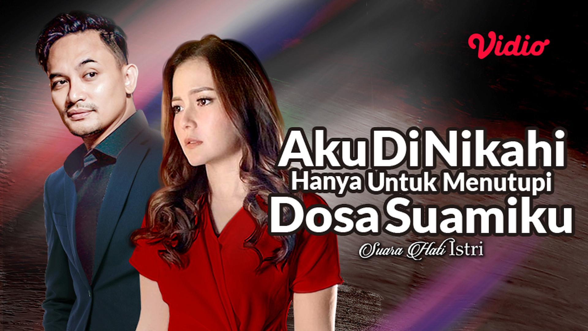 Streaming Aku Dinikahi Hanya untuk Menutupi Dosa Suamiku | Vidio