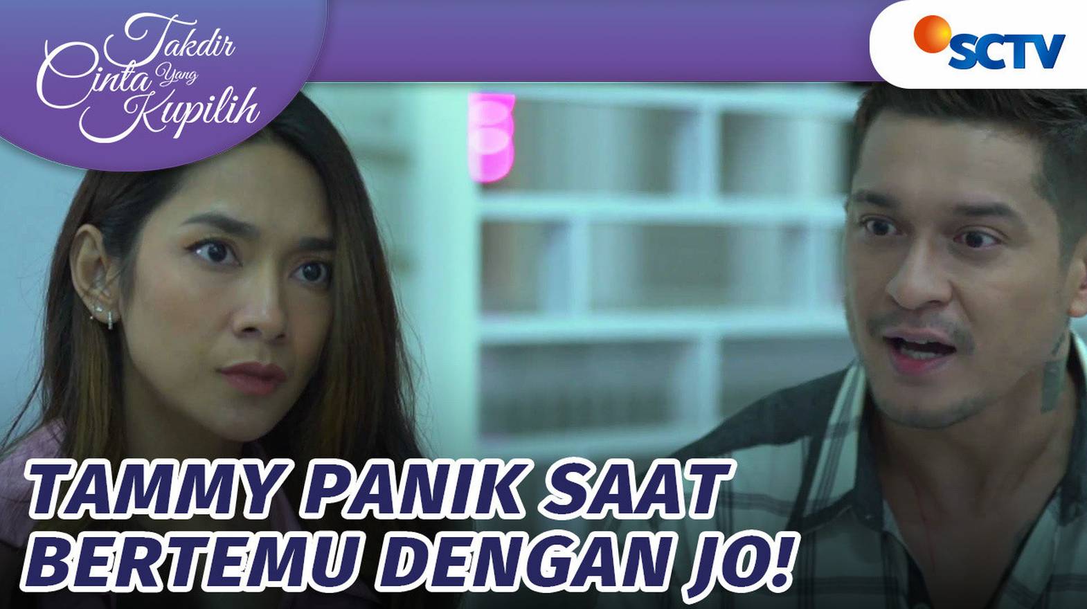 [Gratis] Takdir Cinta Yang Kupilih - Gawaaatt! Jo Akhirnya Menemukan Tammy, Apa yang Terjadi ...