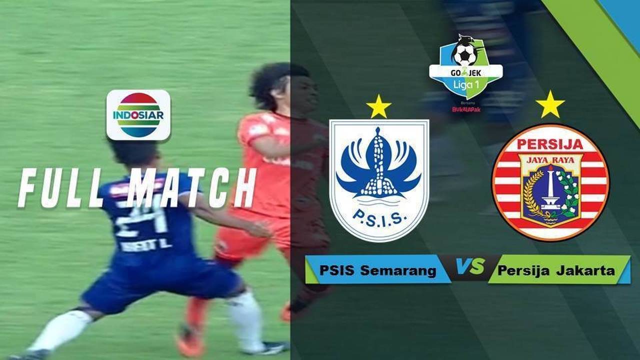 Full Match - PSIS Semarang vs Persija Jakarta | Go-Jek Liga 1 Bersama ...