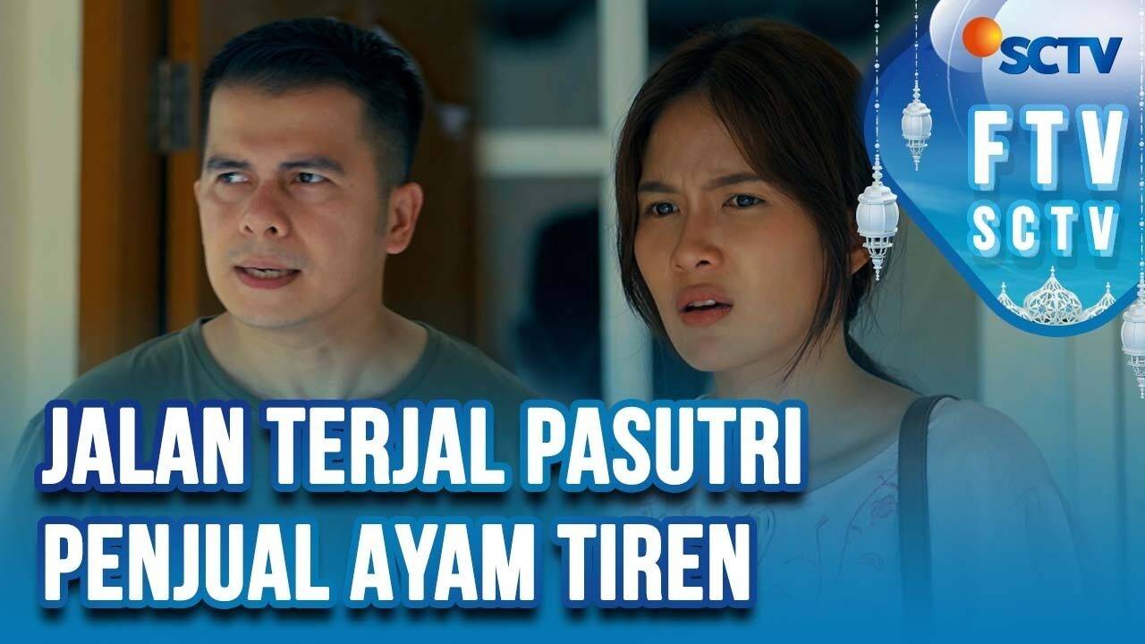 Nonton FTV Ramadan - Jalan Terjal Pasutri Penjual Ayam Tiren