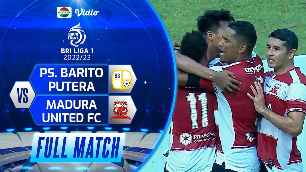 Full Match : PS Barito Putera VS Madura United FC | BRI Liga 1 2022/ ...