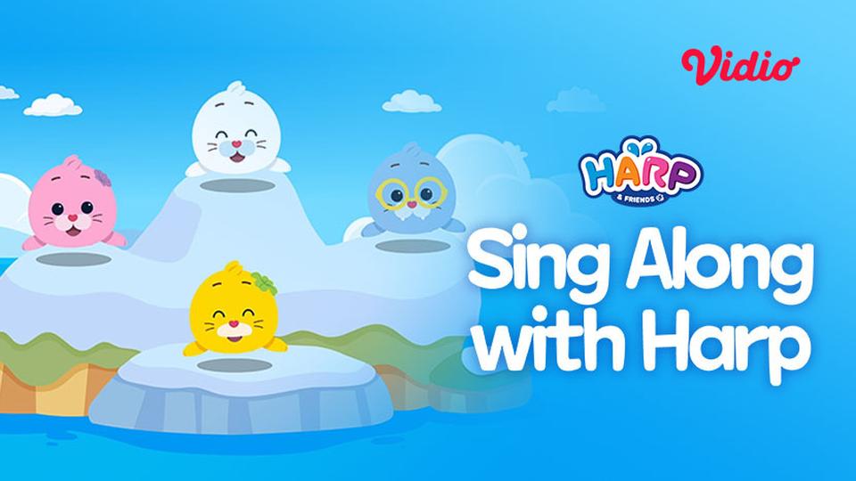 Nonton Harp and Friends - Sing Along with Harp (2024) Sub Indo | Vidio