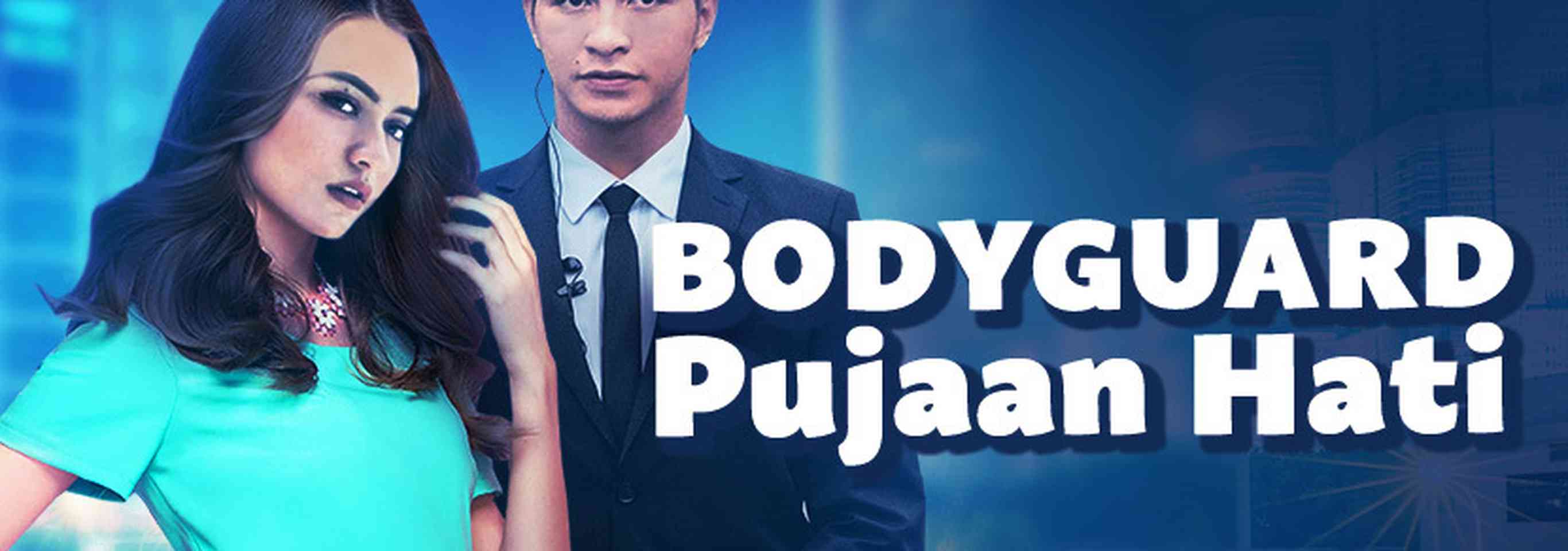 Streaming Bodyguard Pujaan Hati | Vidio