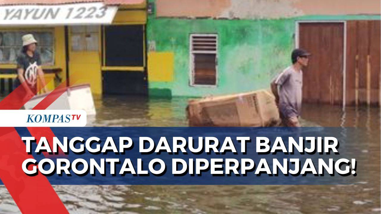Banjir Besar di Kabupaten Gorontalo, Pemerintah Perpanjang Masa Tanggap Darurat hingga 14 Hari ...