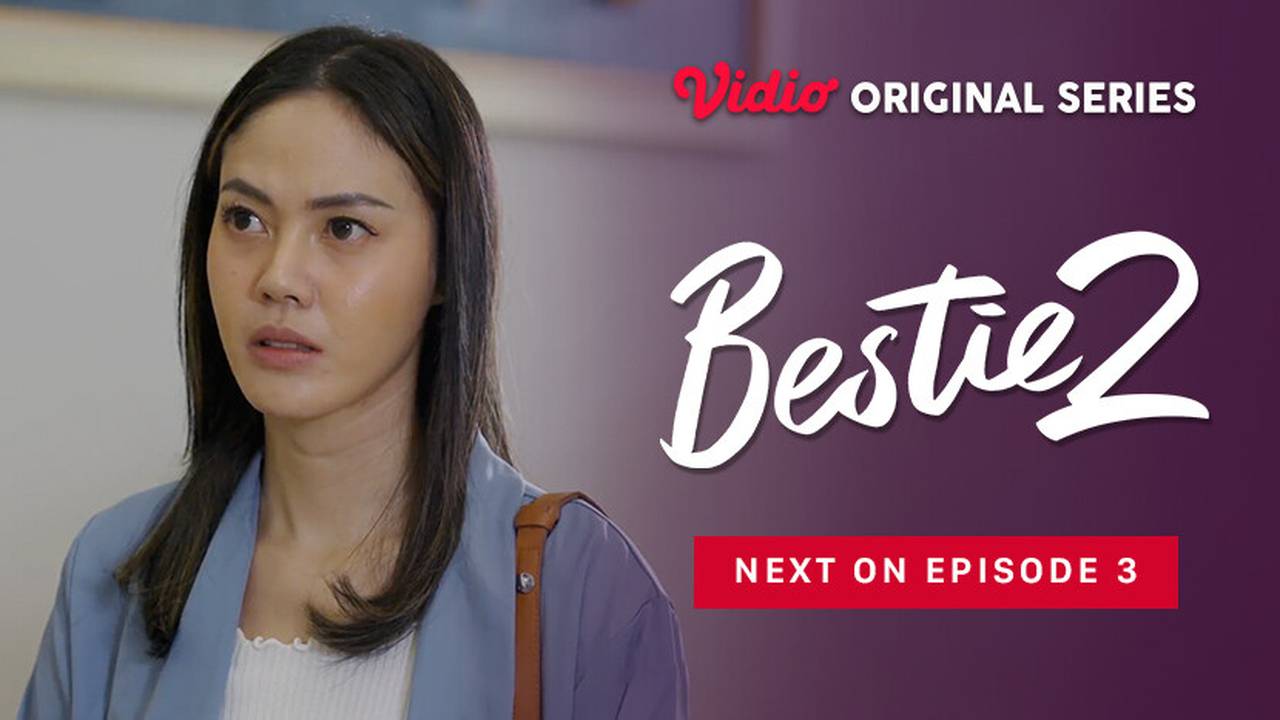 [Gratis] Bestie - Bestie 2 - Vidio Originals Series | Next On Episode 3 ...