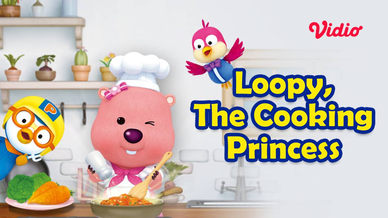 Nonton Loopy the Cooking Princess (2022) Sub Indo