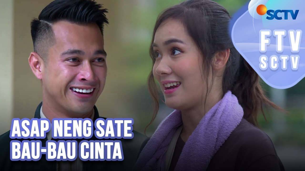 Asap Neng Sate Bau-bau Cinta | FTV SCTV (2024) Full Movie