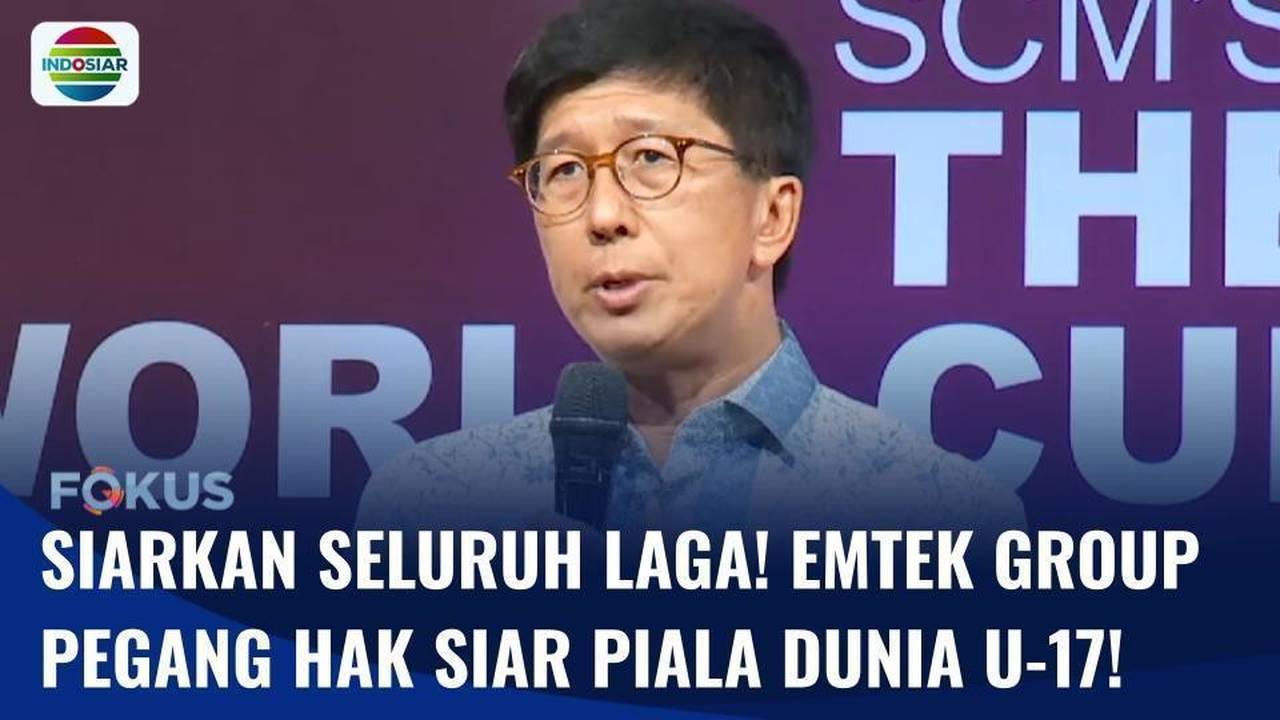 Emtek Group Resmi Pegang Hak Siar Piala Dunia U-17 2023, Disiarkan di ...