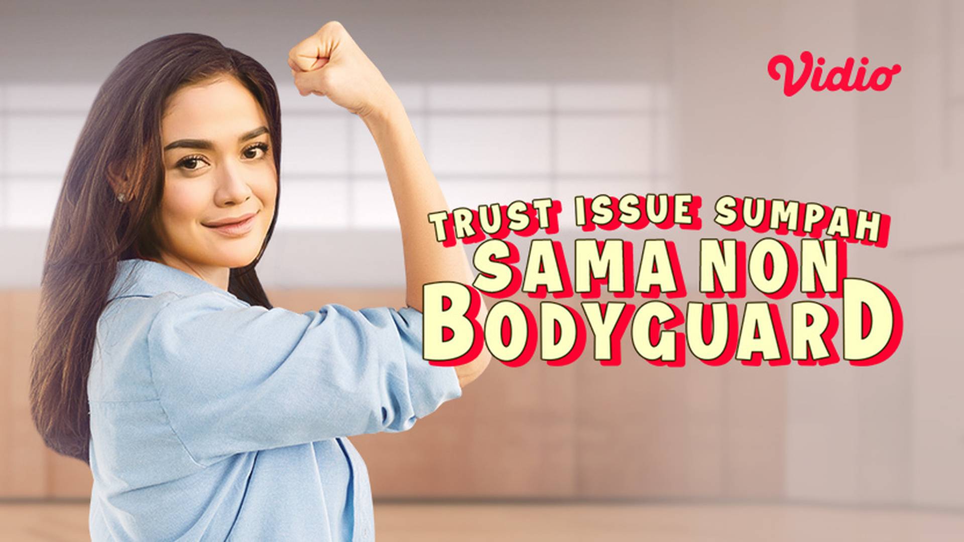 Streaming Trust Issue Sumpah Sama Non Bodyguard