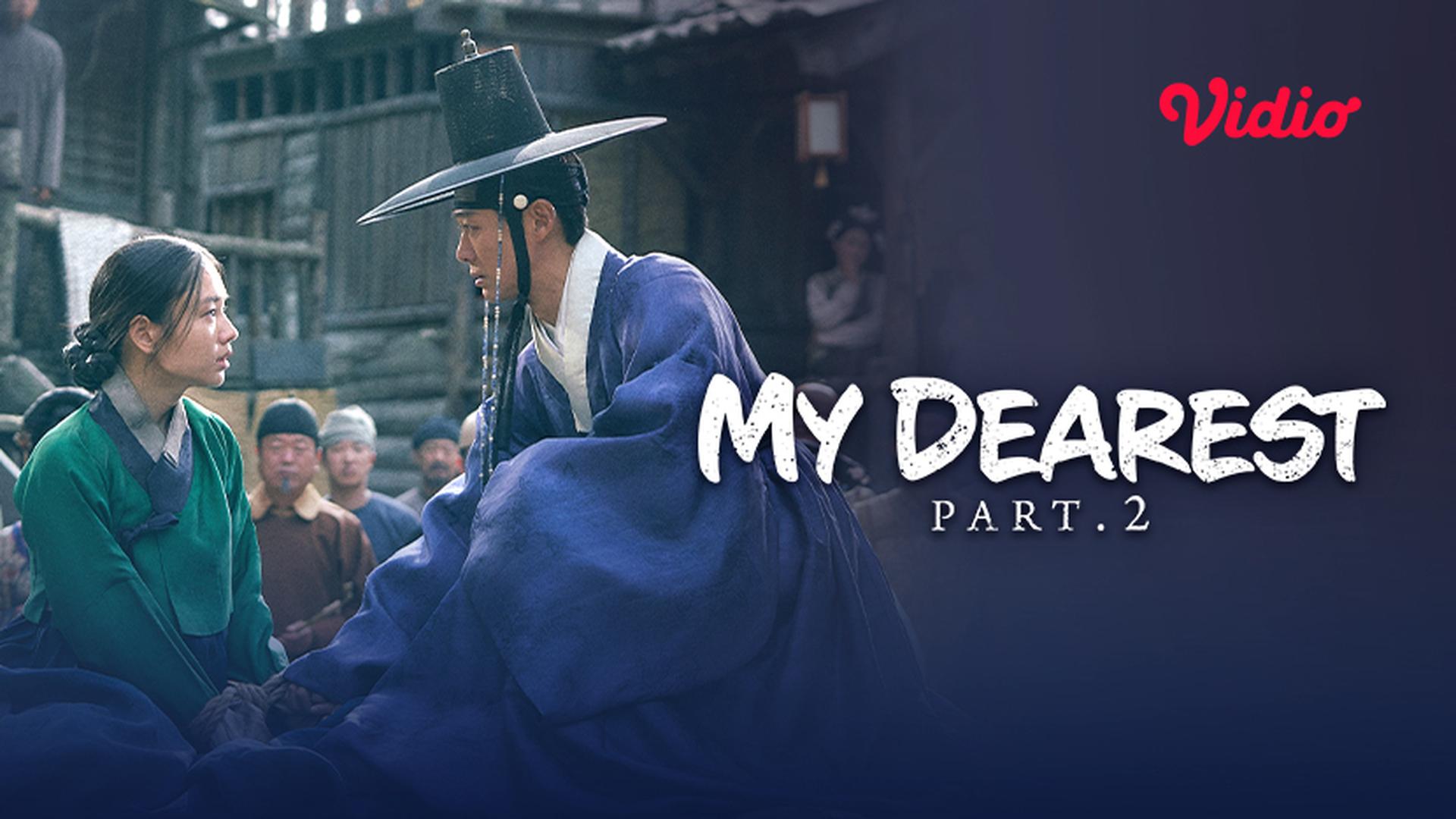Nonton My Dearest Part 1 & 2 (2023) Sub Indo | Vidio