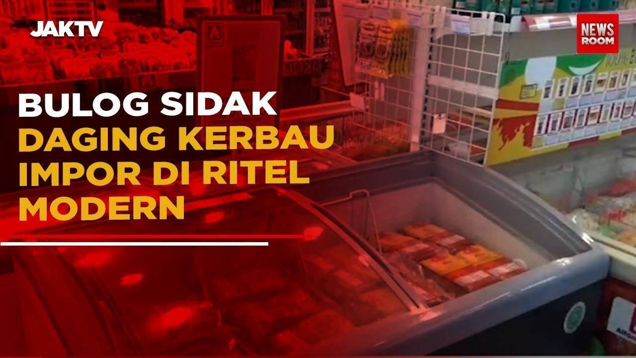 Bulog Sidak Daging Kerbau Impor Di Ritel Modern - jaktv.official | Vidio