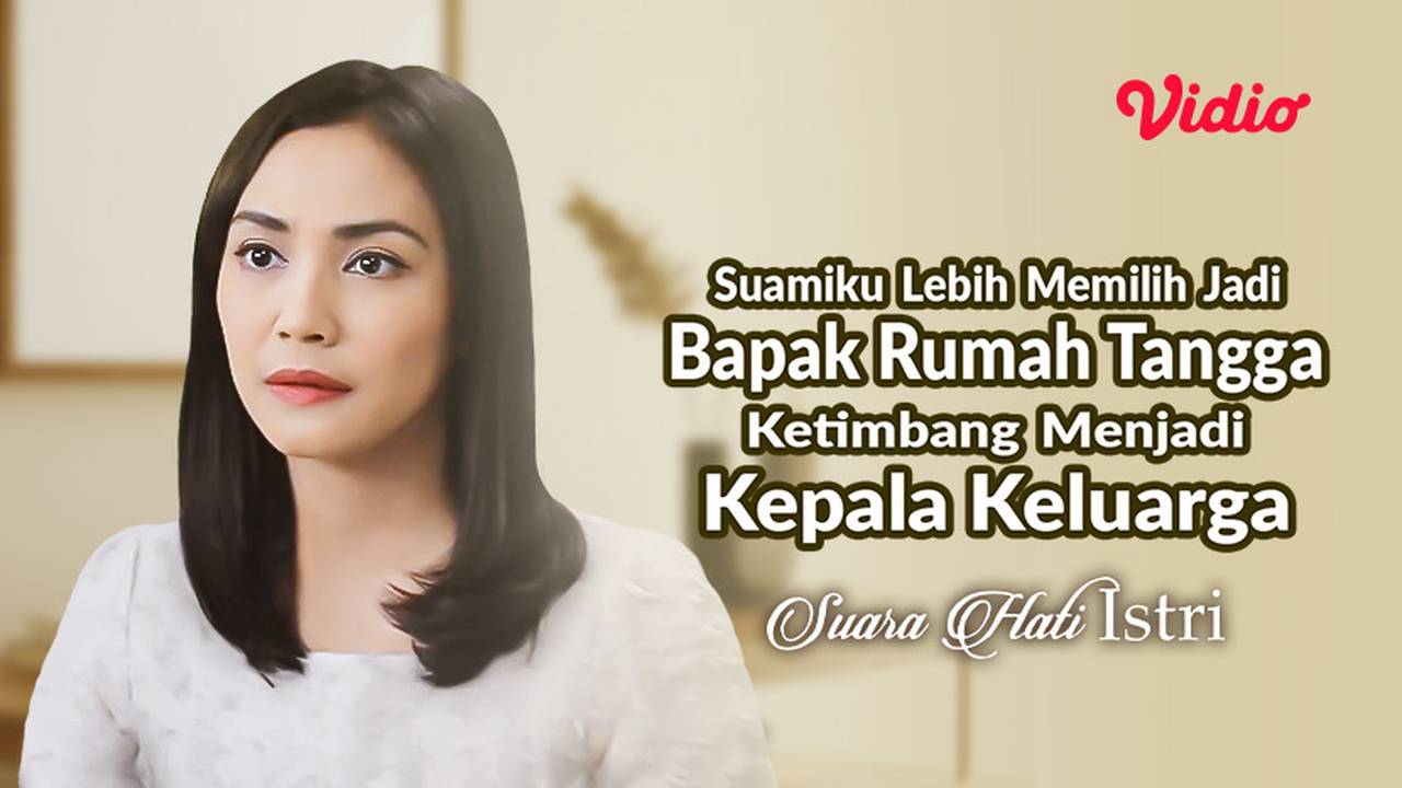 Streaming Suamiku Lebih Memilih Jadi Bapak Rumah Tangga Ketimbang ...