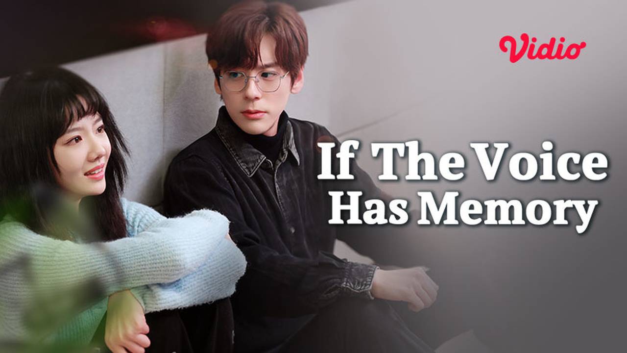 Nonton If the Voice Has Memory (2021) Sub Indo | Vidio
