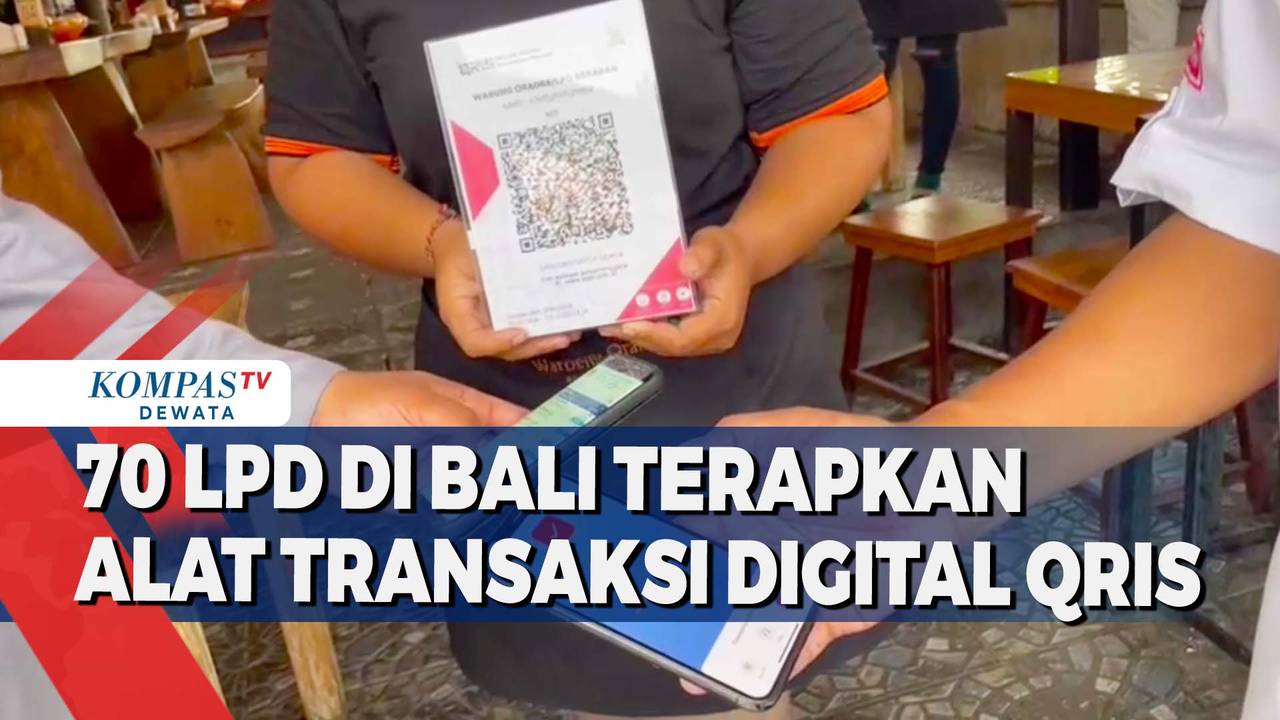 70 LPD Di Bali Terapkan Alat Transaksi Digital Qris - Kompas TV | Vidio