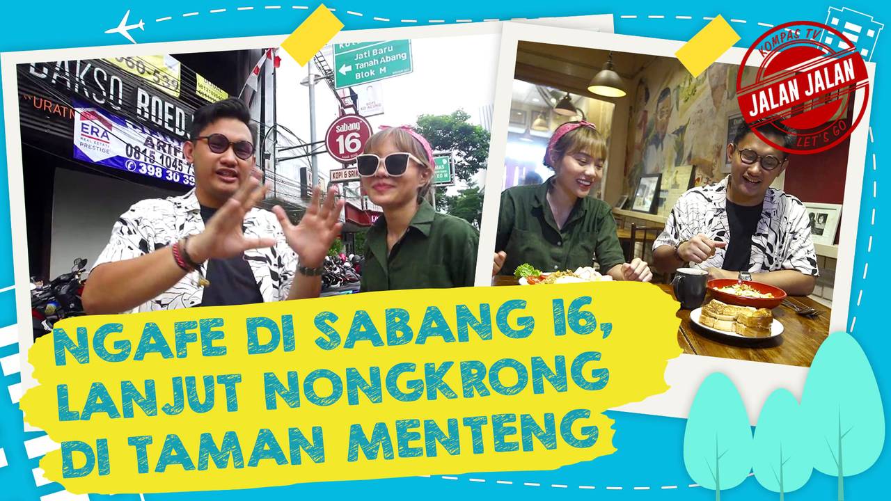 Ngafe di Sabang 16, Lanjut Nongkrong di Taman Menteng | JALAN JALAN ...