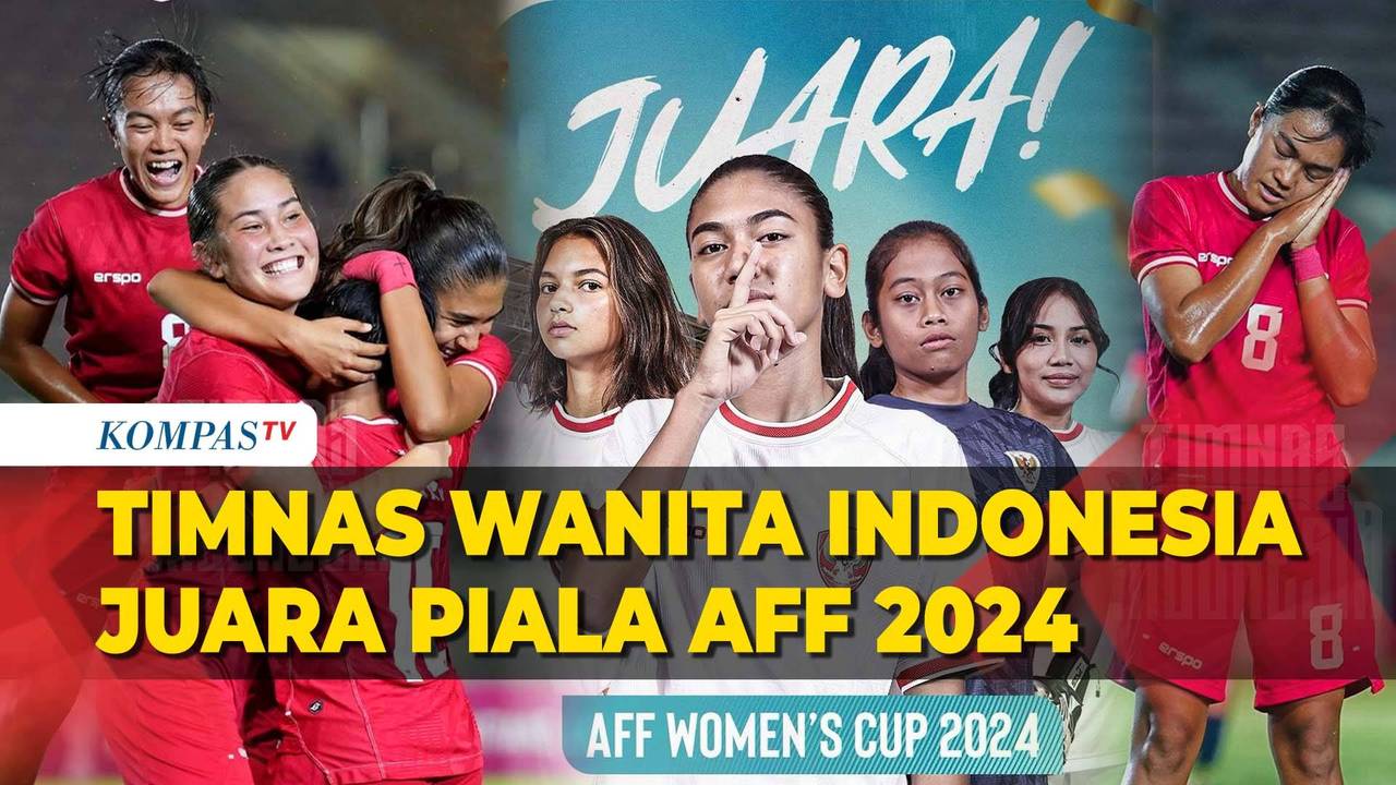 Timnas Indonesia Juara Piala AFF Wanita 2024 usai Kalahkan Kamboja - Kompas TV | Vidio