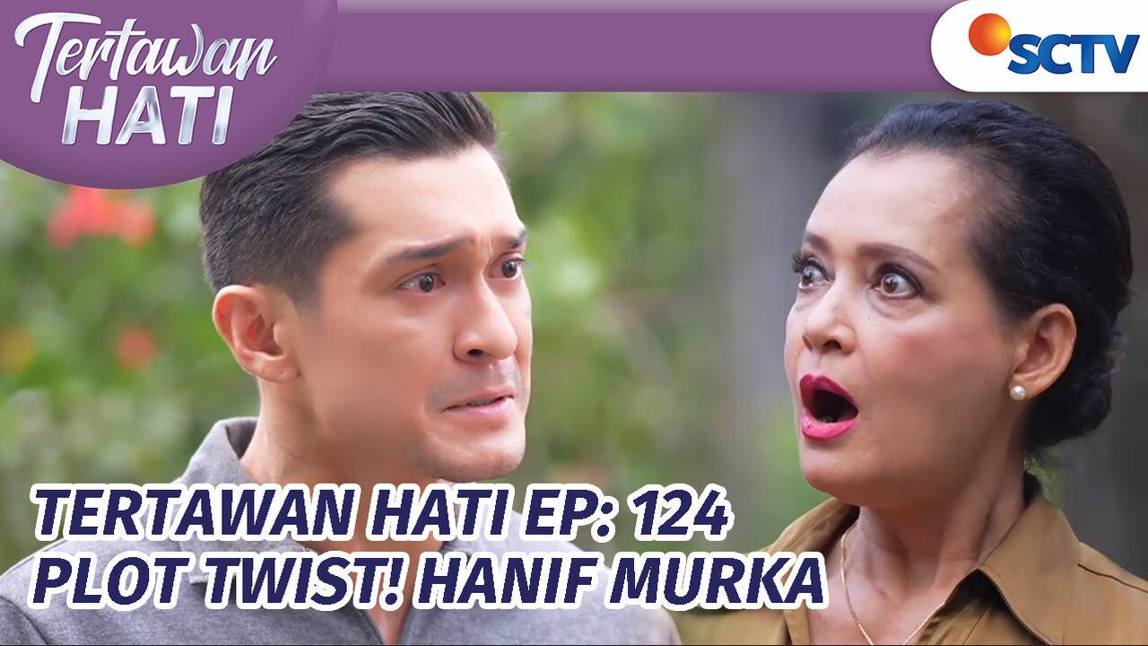 [Gratis] Tertawan Hati - OMG! Ternyata Hanif Anak Kandung Mama Rina! | Tertawan Hati Episode 124 ...