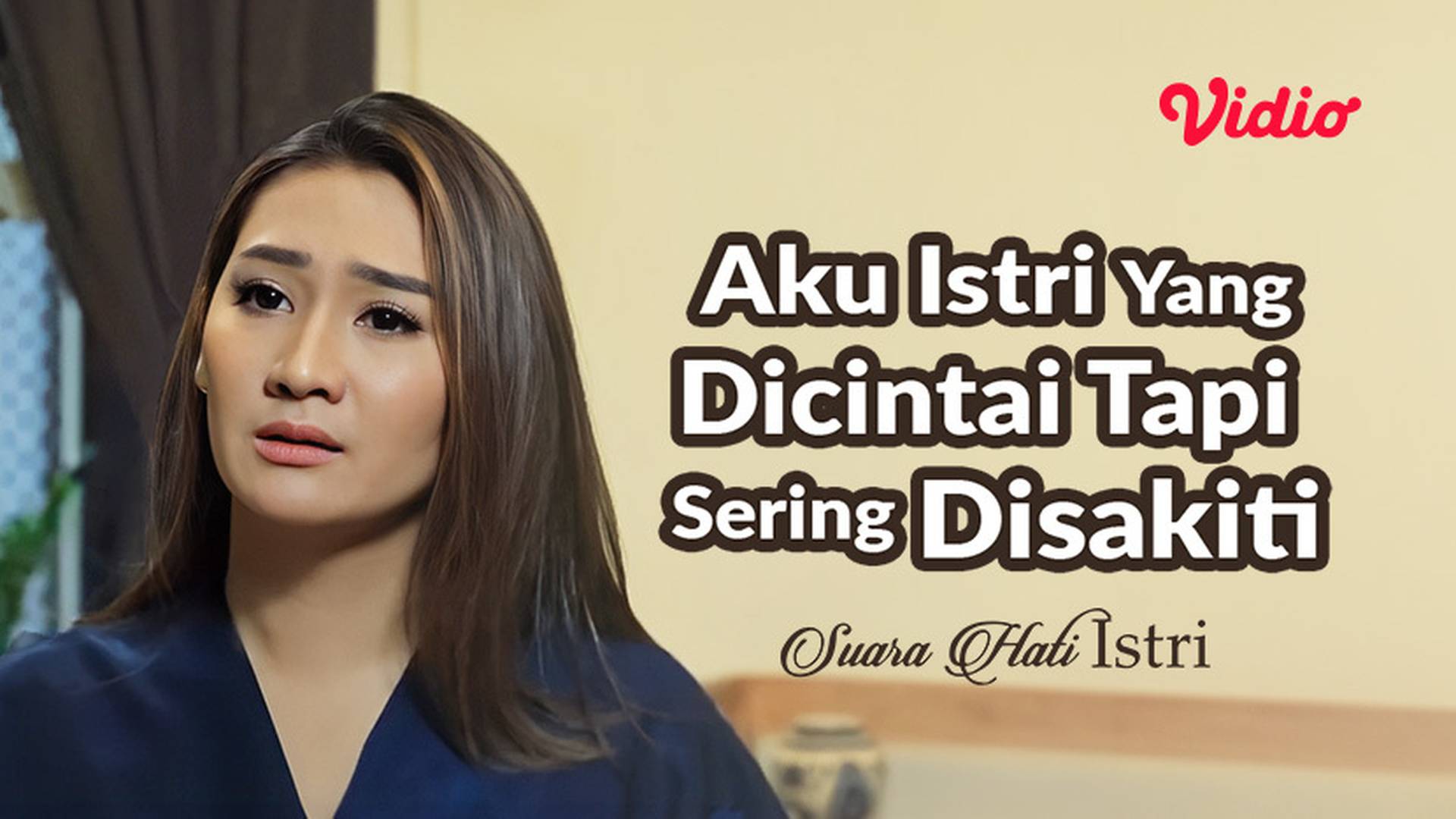 Streaming Aku Istri Yang Dicintai Tapi Sering Disakiti