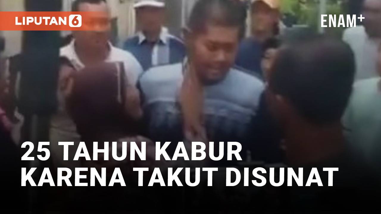 Takut Disunat, Pria Ini Kabur dari Rumah Selama 25 Tahun - LiputanEnam | Vidio