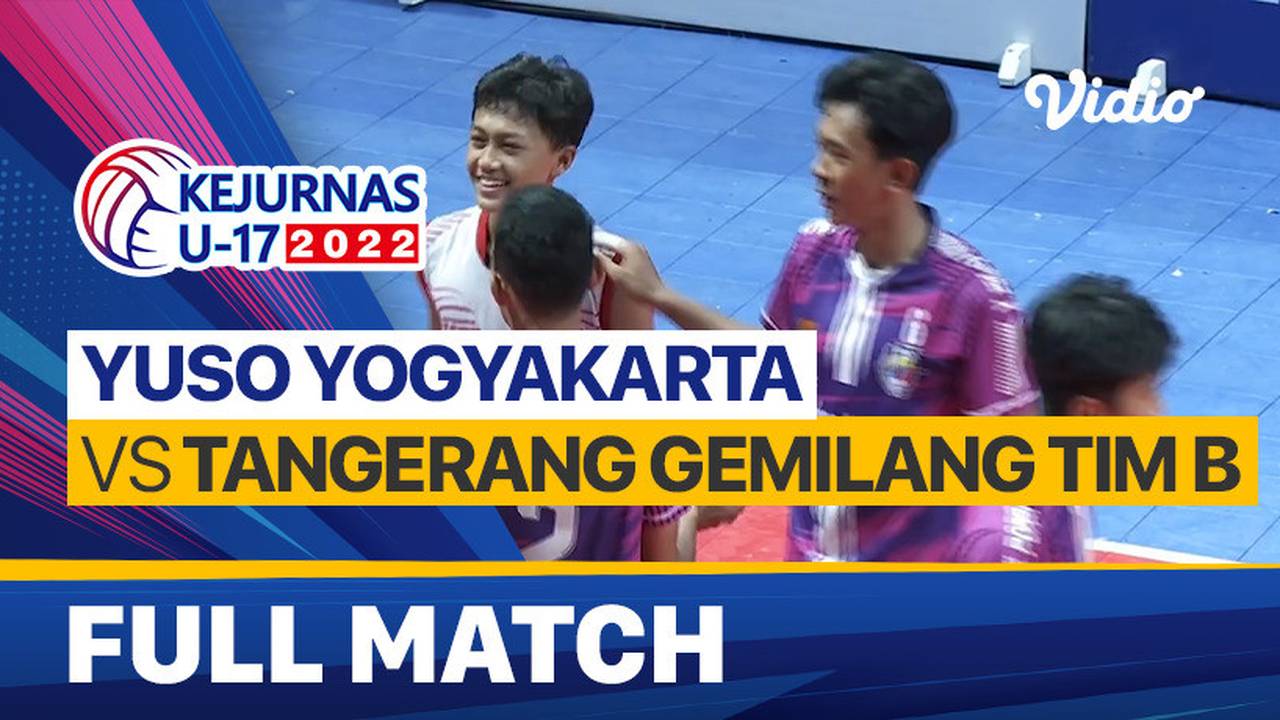 Full Match | Putra: Yuso Yogyakarta vs Tangerang Gemilang | Kejurnas ...