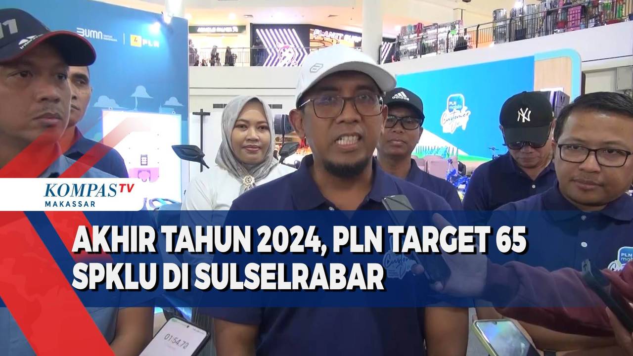 Akhir Tahun 2024, PLN Target 65 SPKLU Di Sulselrabar - Kompas TV | Vidio