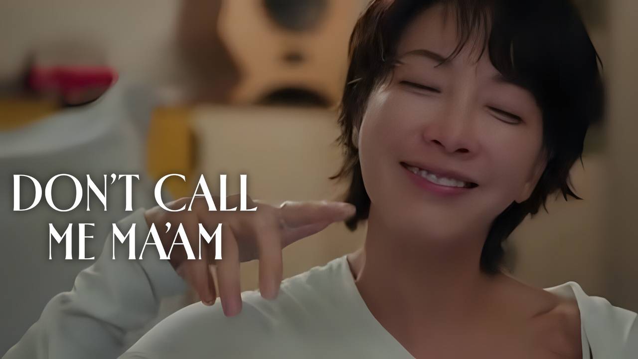 Don't Call Me Ma'am - Episode 03 (2025)