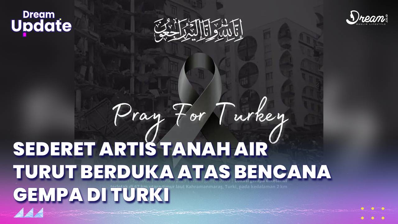 Sederet Artis Tanah Air Turut Berduka Atas Bencana Gempa di Turki | Vidio