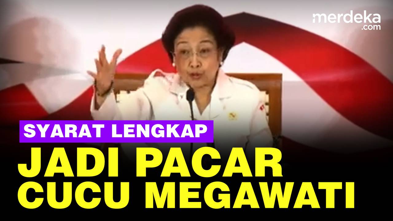 Megawati Blak-blakan Syarat Laki-Laki Jika Ingin Menjadi Pacar Cucunya ...