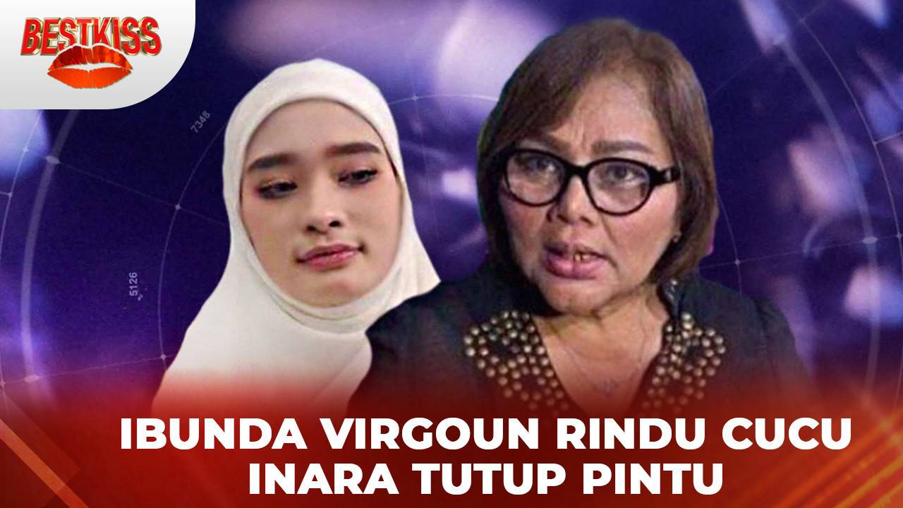 Ibunda Virgoun Rindu Cucu Inara Rusli Tutup Pintu ? | Best Kiss | Vidio
