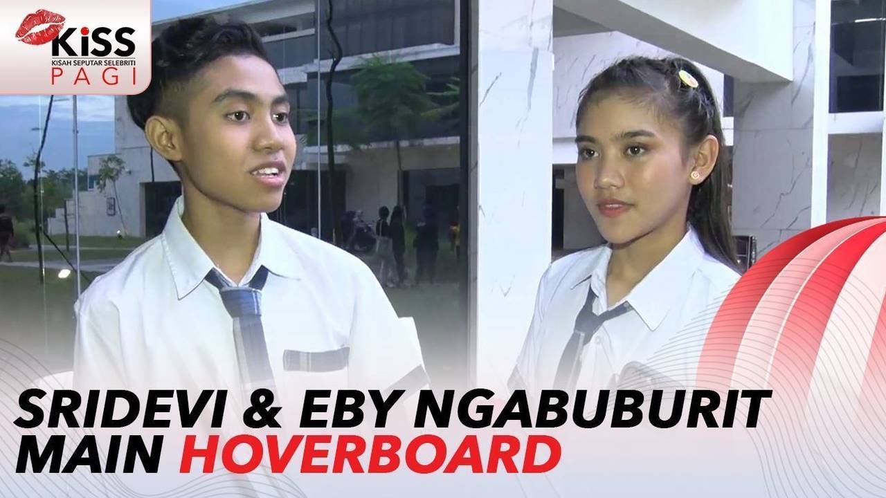 Sridevi dan Eby Ngabuburit Main Hoverboard di Lokasi Syuting Magic 5 | Kiss Pagi | Vidio