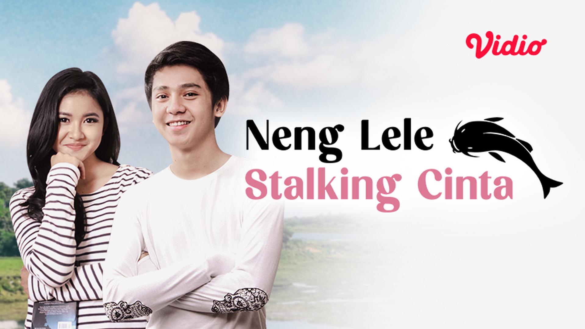 Streaming Neng Lele Stalking Cinta | Vidio