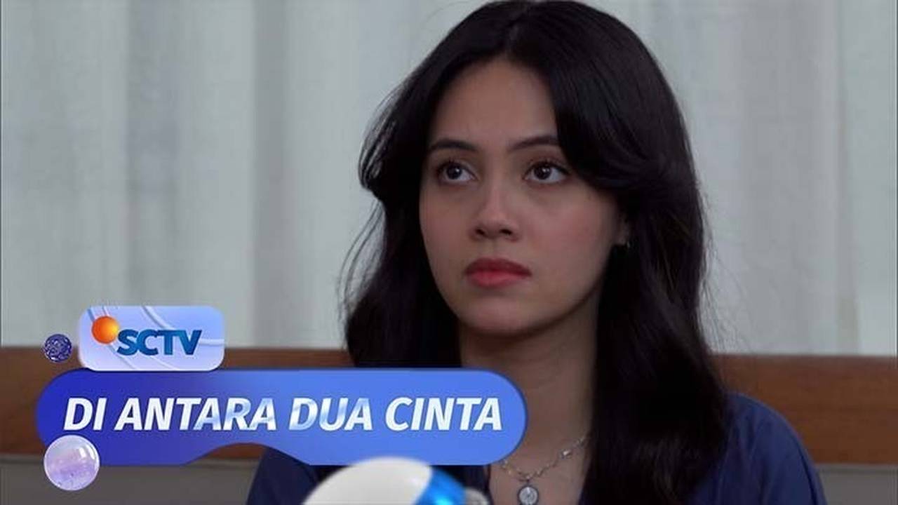 Di Antara Dua Cinta - Episode 28 | Part 2/2 | Vidio