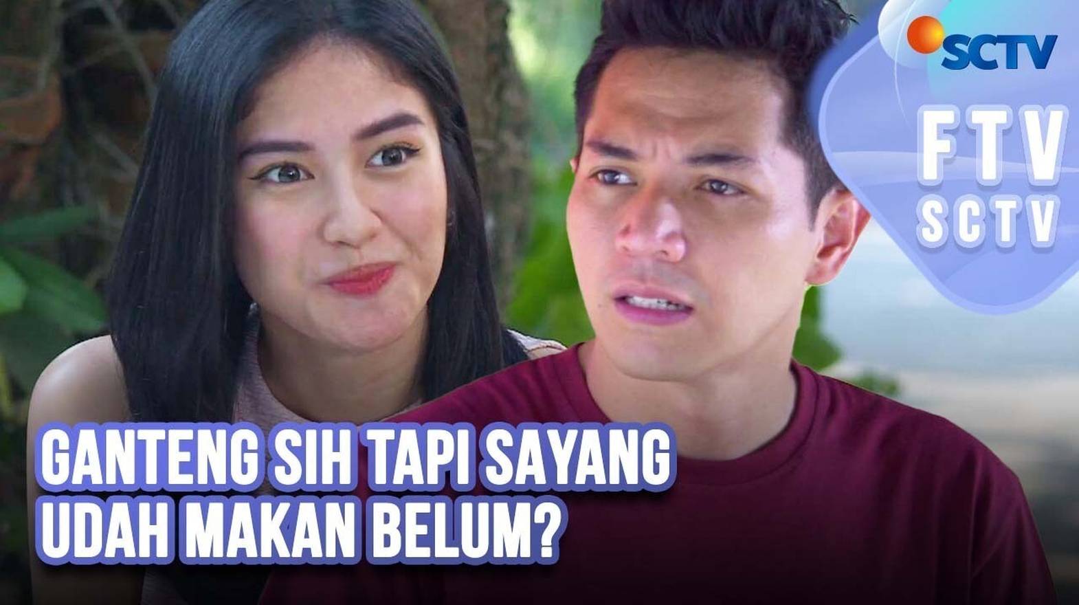FTV SCTV: Ochi Rosdiana & EL Ryan Carlen | Ganteng Sih Tapi Sayang Udah Makan Belum? (2024) Full ...