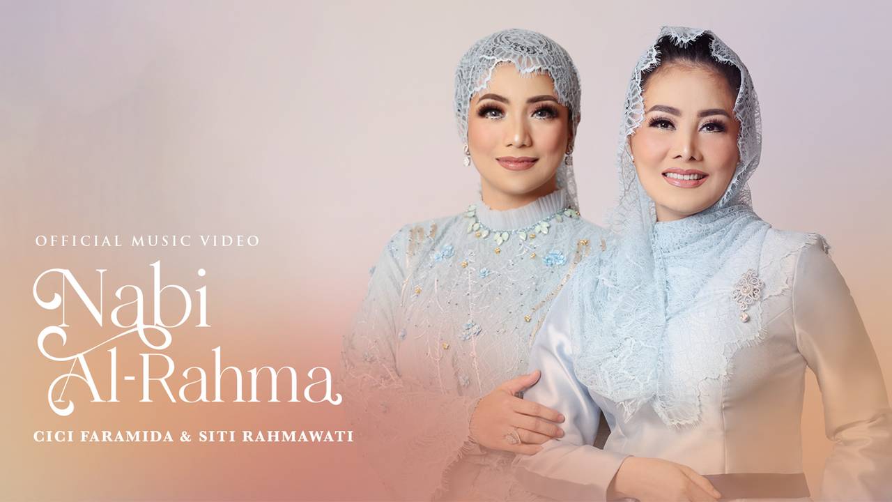 Cici Faramida & Siti Rahmawati - Nabi Al-Rahma (Official Music Video ...
