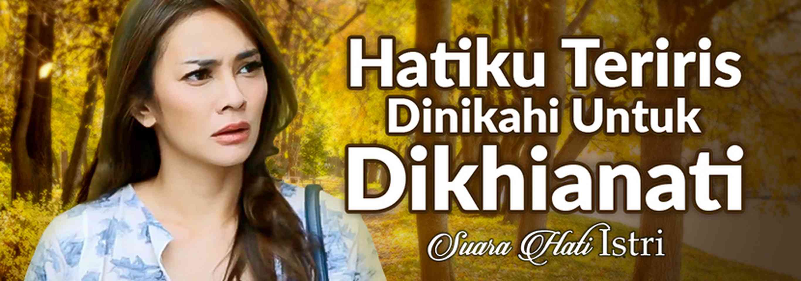 Streaming Hatiku Teriris Dinikahi Untuk Dikhianati | Vidio